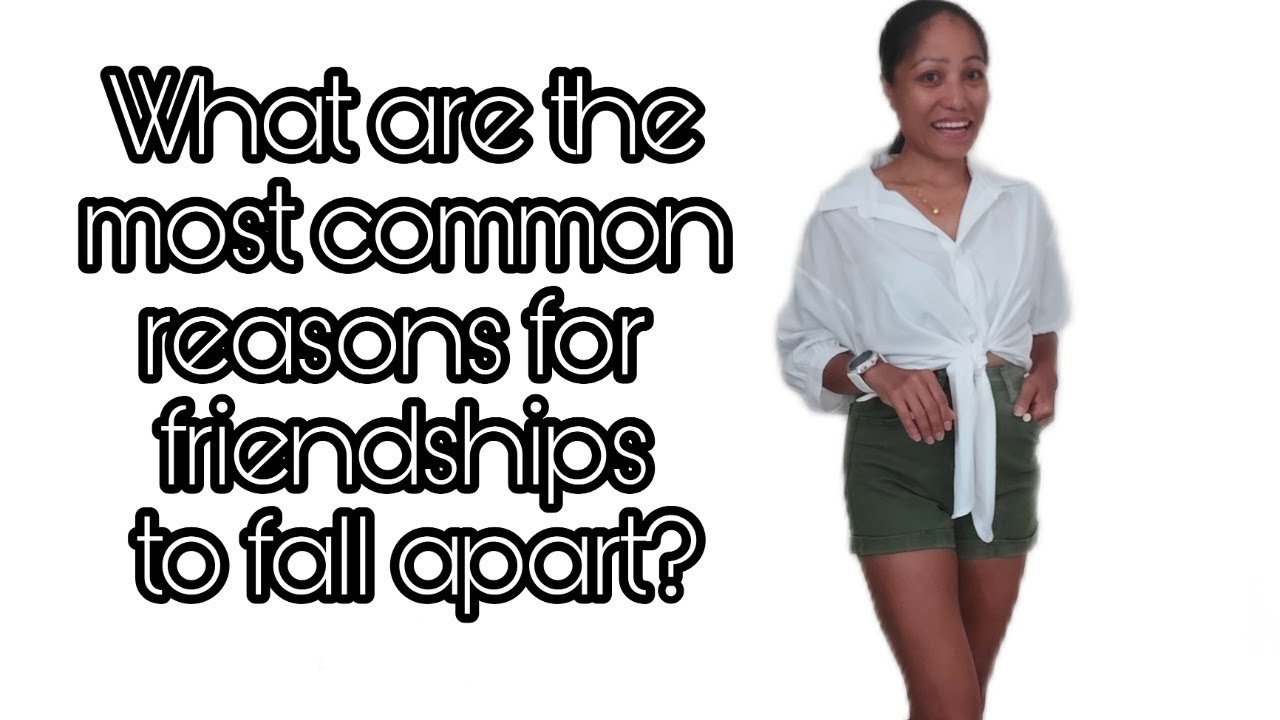 What are the most common reasons for friendships to fall apart? - YouTube