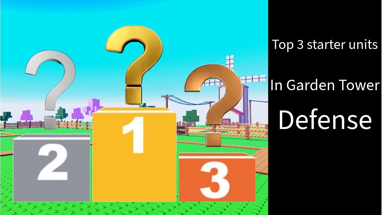 Top three starter units in Garden Tower Defense - YouTube