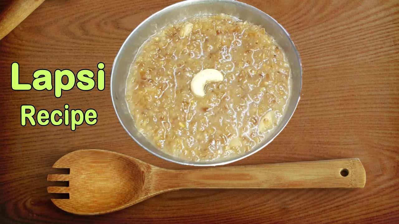Lapsi Recipe - How to make Lapsee - Home Made Lapsi - Maharashtrian ...