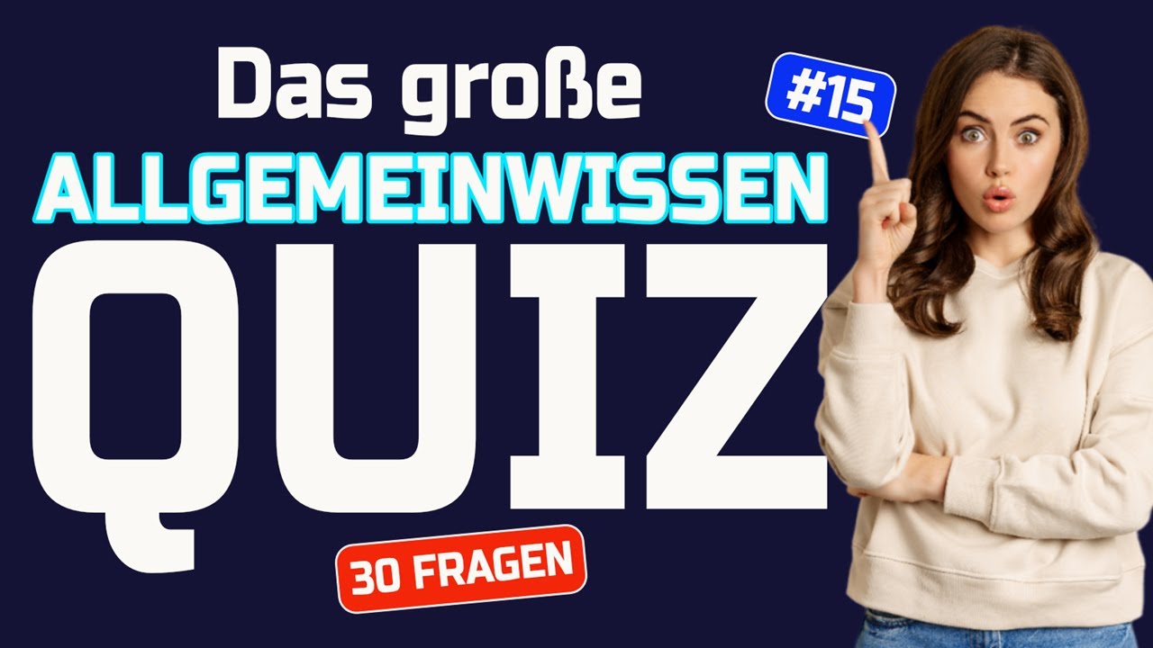 Allgemeinwissen Mega Quiz 15 30 Fragen Teste Dein Wissen Youtube