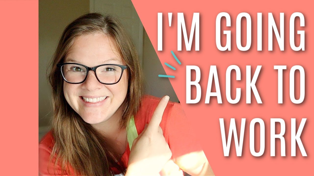 I'M GOING BACK TO WORK! Life Update On My New Job and All the Back To ...