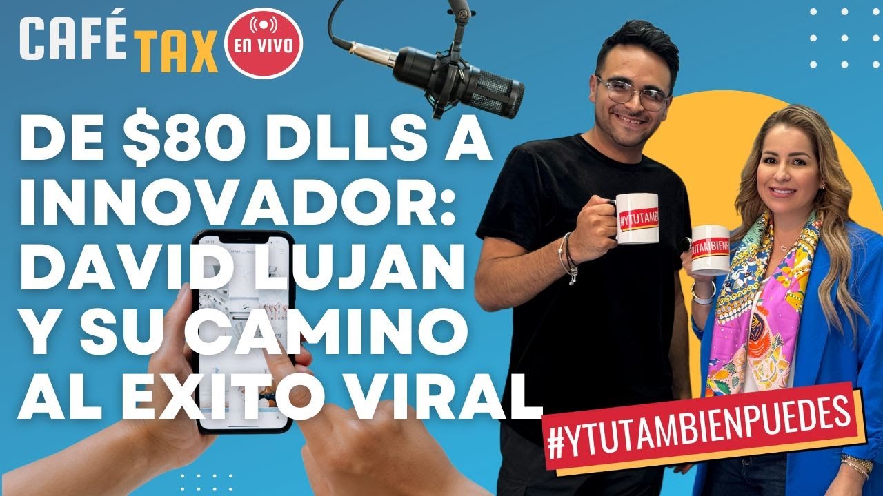 DE $80 Dlls a INNOVADOR David Lujan y su CAMINO al EXITO VIRAL ...