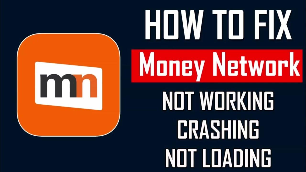 How To Fix Money Network App Not Working, Crashing, Keep Stopping Or Stuck On Loading Screen ...