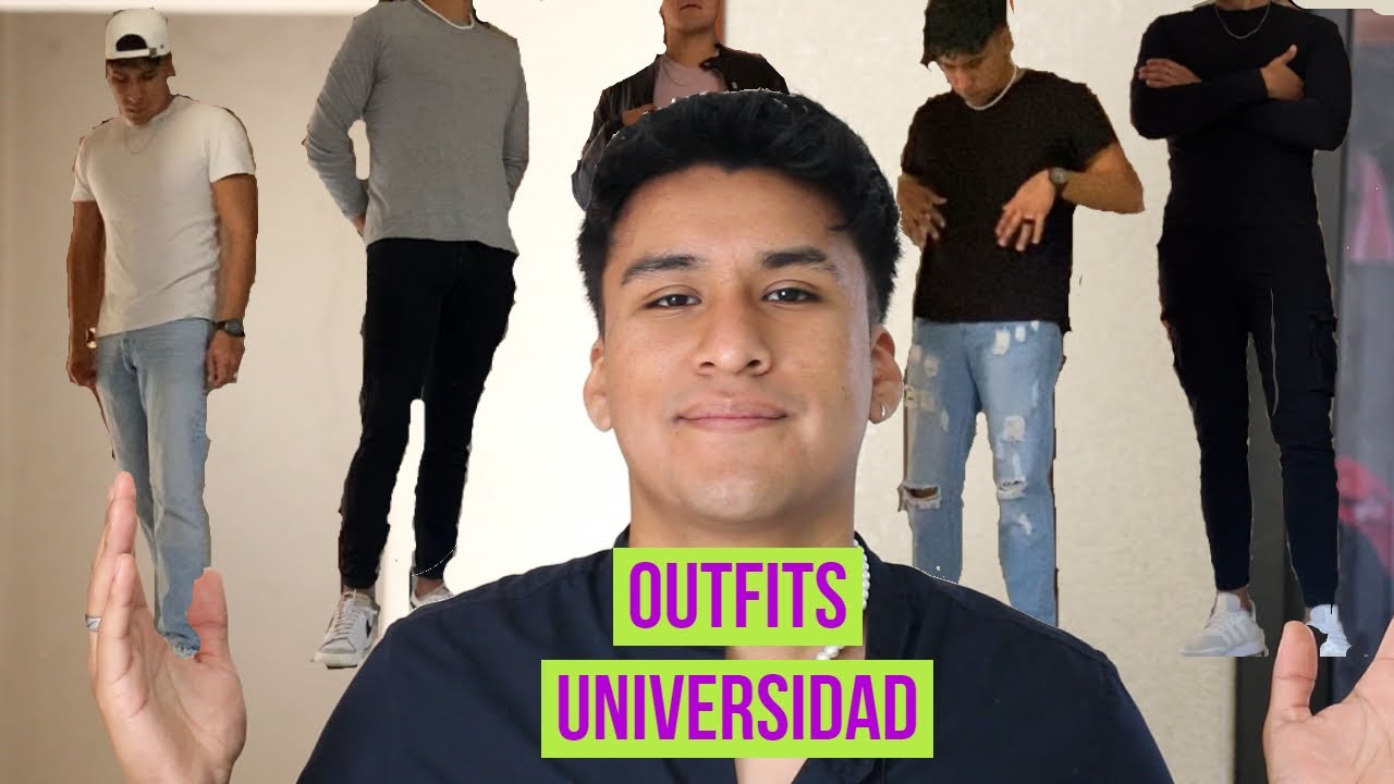 OUTFITS PARA LA UNIVERSIDAD CON ROPA BÁSICA!! | TIPS | HOMBRE 2022 ...