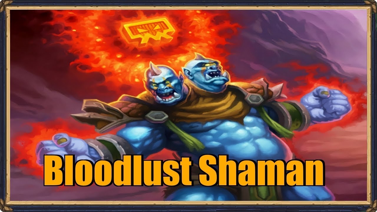 Bloodlust Shaman - YouTube