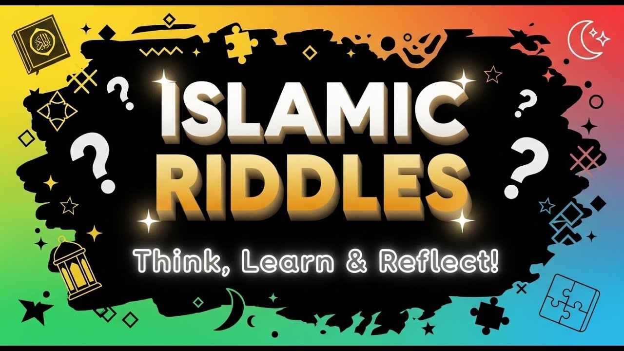 50+ Islamic Riddles to Think, Learn & Reflect!Can You Solve These ...