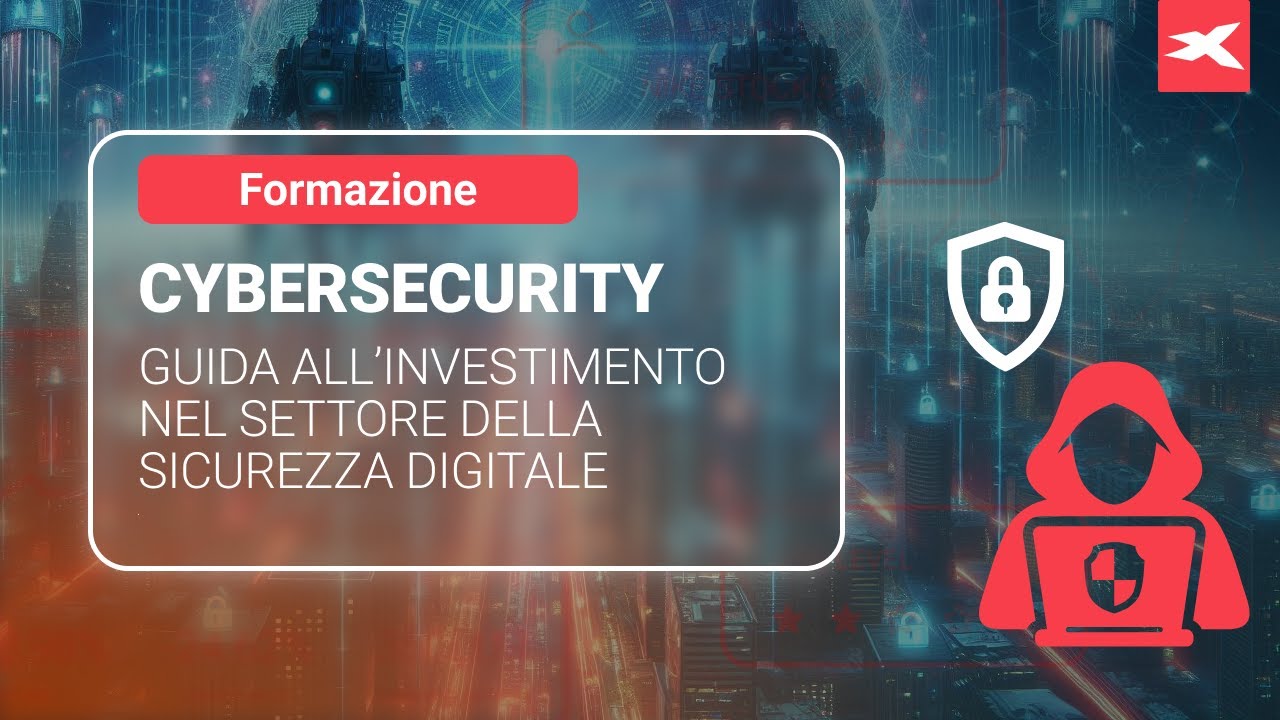 CYBERSECURITY - Guida all'investimento nel settore della sicurezza digitale - YouTube