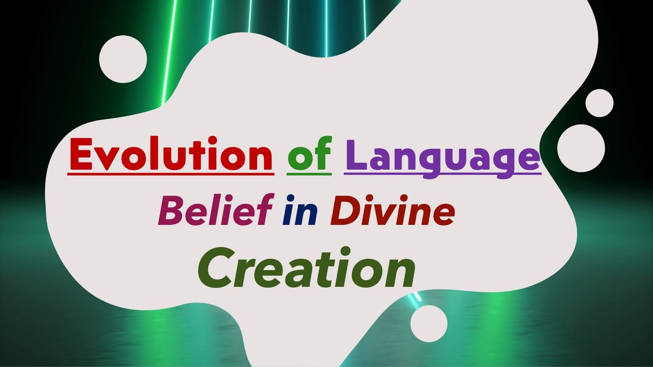 (Lecture-2), How did Language Evolve? Is it Creation of God? Belief in ...