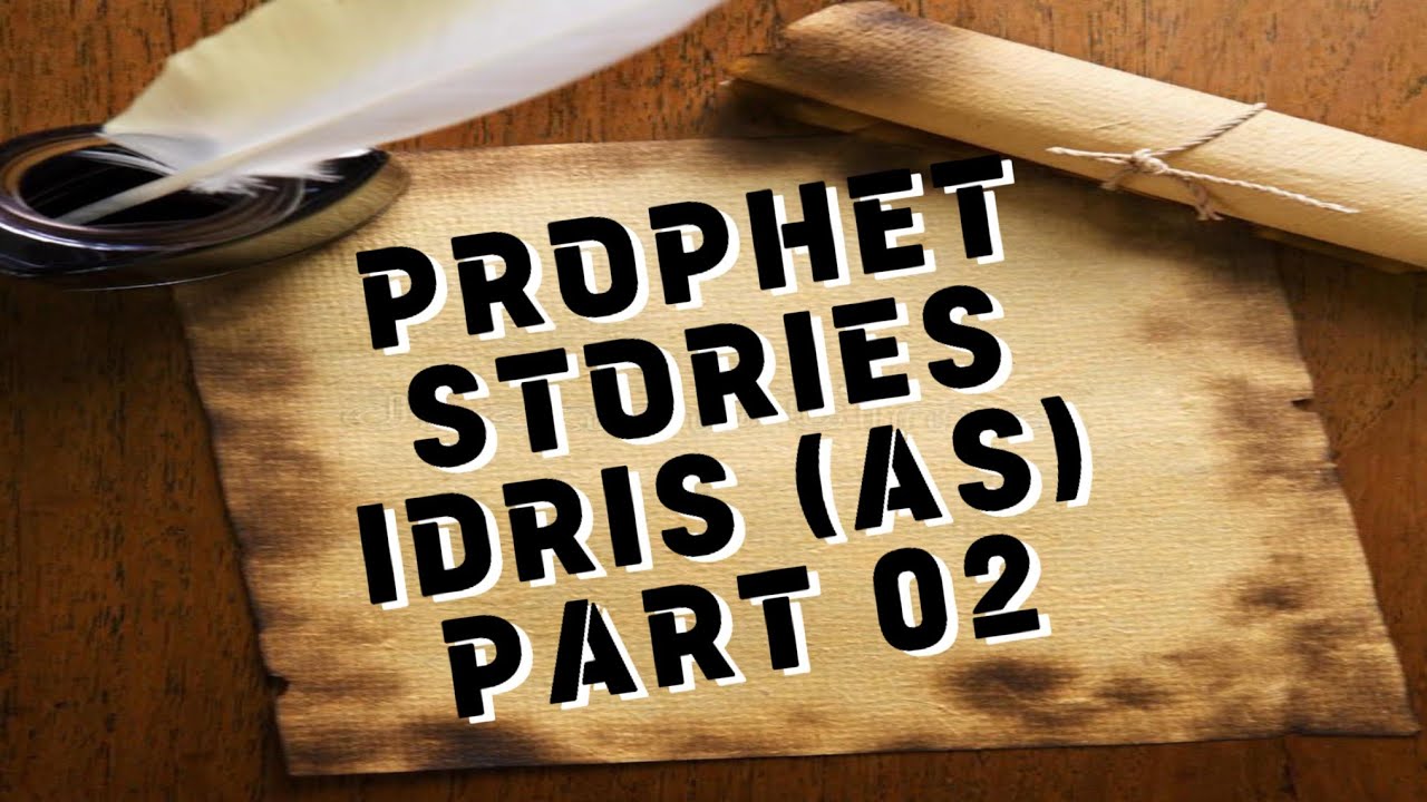Prophet Stories : Idrees (AS).Part 02 - YouTube