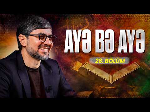Ayəbəayə | Qurani-Kərimin Tərcümə Dərsləri #26 | 2026 | 4K