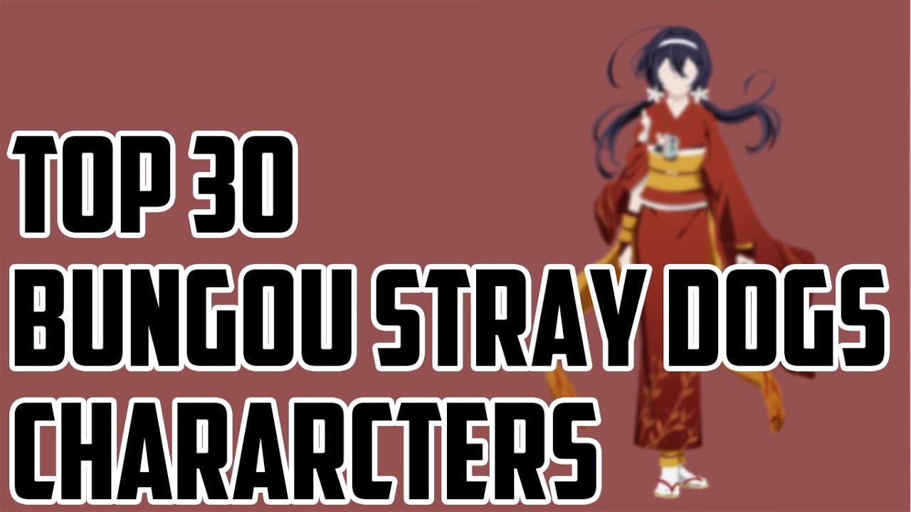 Top 30 Strongest Bungou Stray Dogs Chararcters [Chapter 90] - YouTube