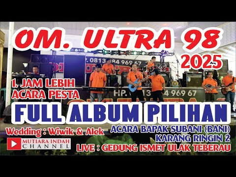 FULL ALBUM PILIHAN  OM. ULTRA 98 ACARA PESTA