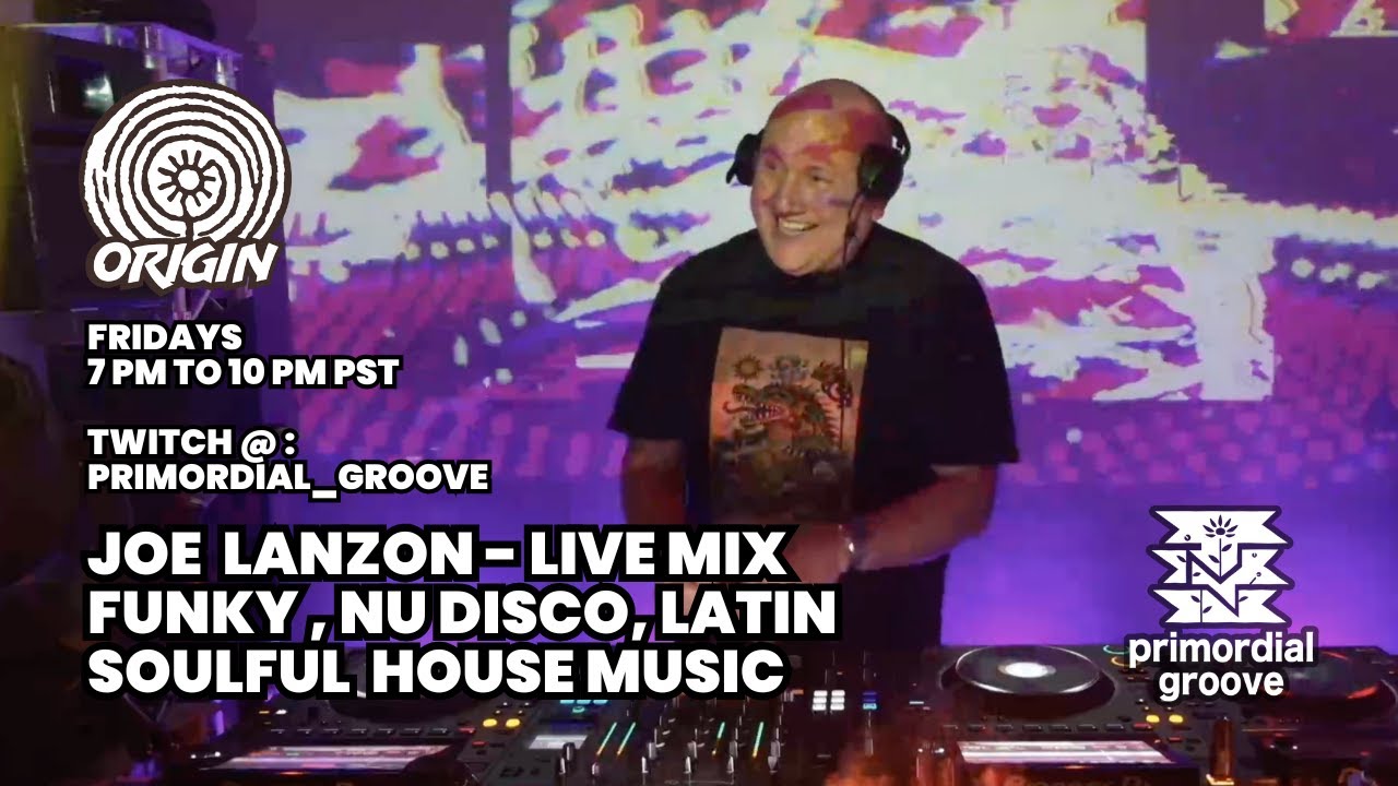 ORIGIN – EP 4 | Joe Lanzon Live DJ Set - Funky House • Nu-Disco • Latin ...