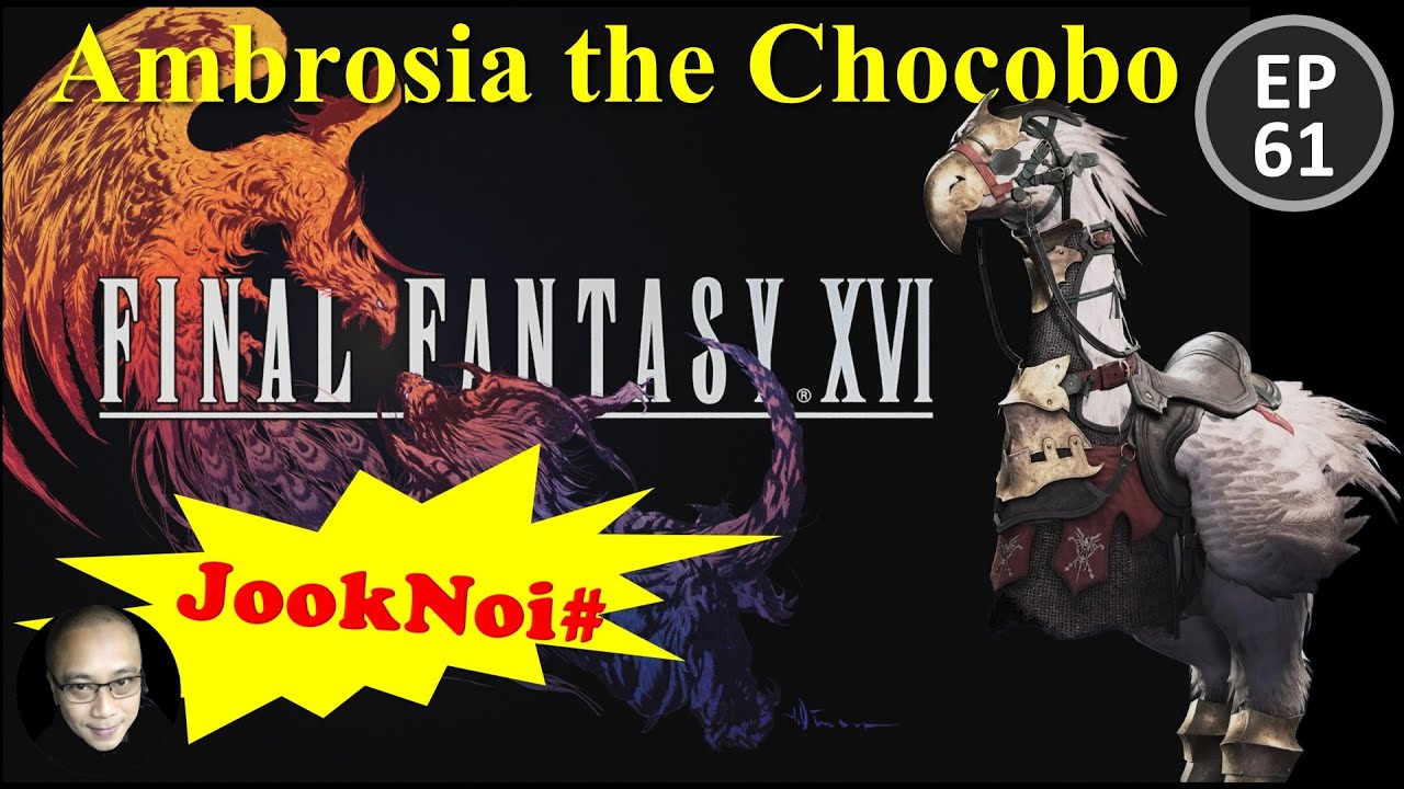 Ambrosia the Chocobo FINAL FANTASY XVI EP61 - YouTube