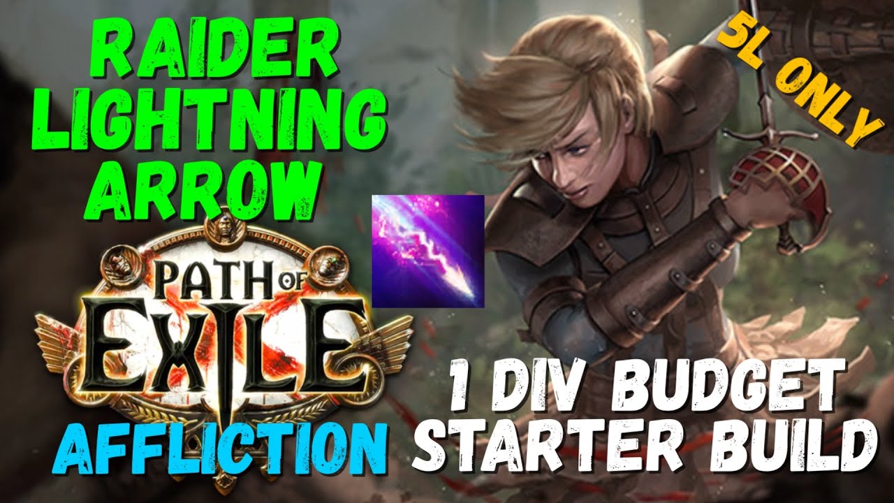 [POE] Starter Build - Raider Lightning Arrow, 1 Div, 5L, SSF Viable (3. ...