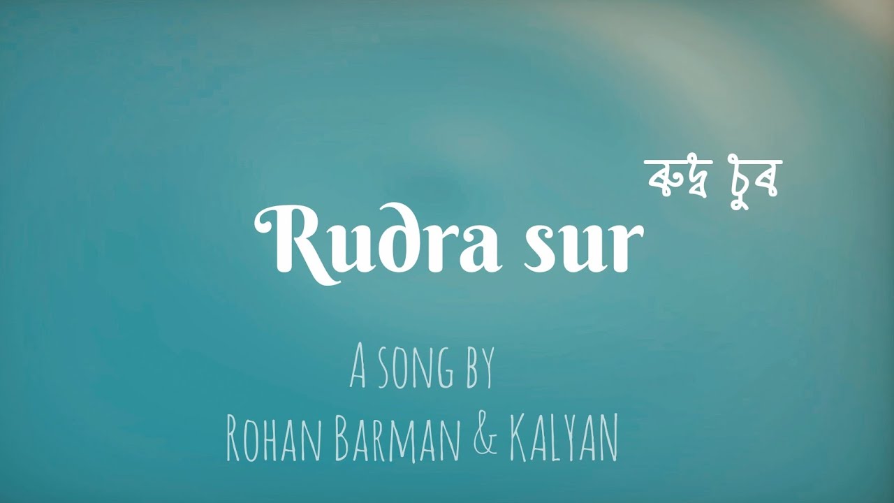 Rudra sur - Rohan Barman X KALYAN | Prod. By KALYAN | New Assamese hip hop song 2025 - YouTube