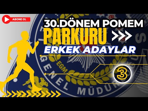 30.DÖNEM POMEM PARKURU ERKEK ADAYLAR #3