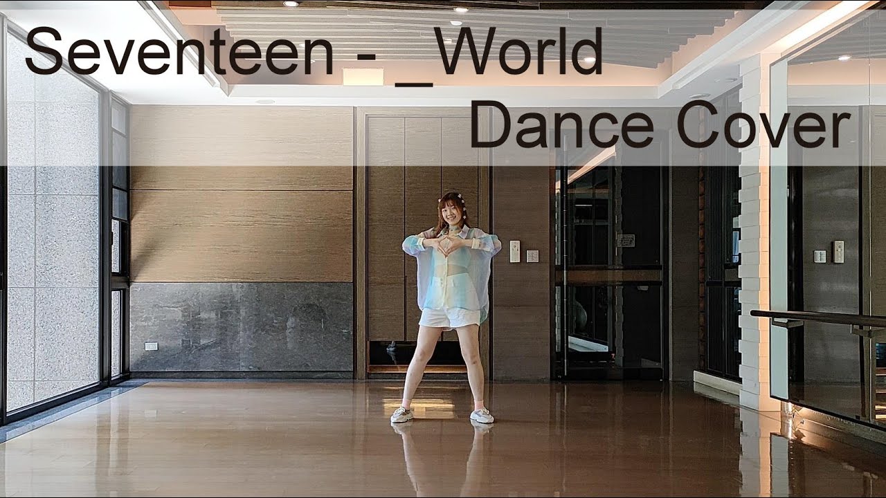 Seventeen - _World (Dance Cover) - YouTube