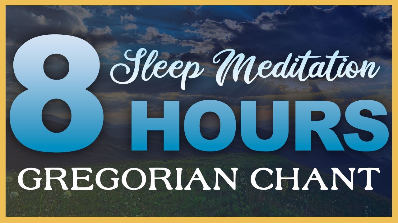 8 Hours Sleep Meditation Gregorian Chant Music - Relaxing and Healing ...