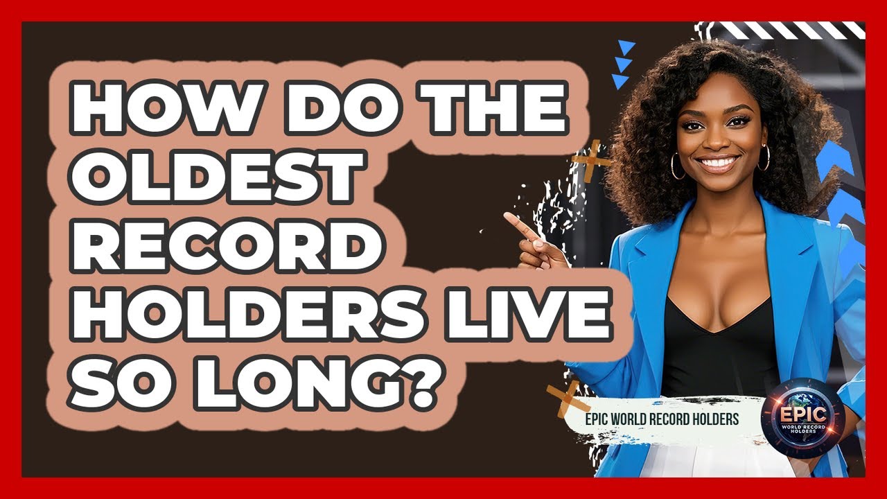 How Do The Oldest Record Holders Live So Long? - Epic World Record ...