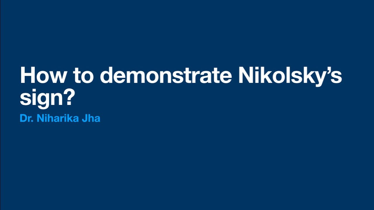 How to demonstrate Nikolsky’s sign? - YouTube