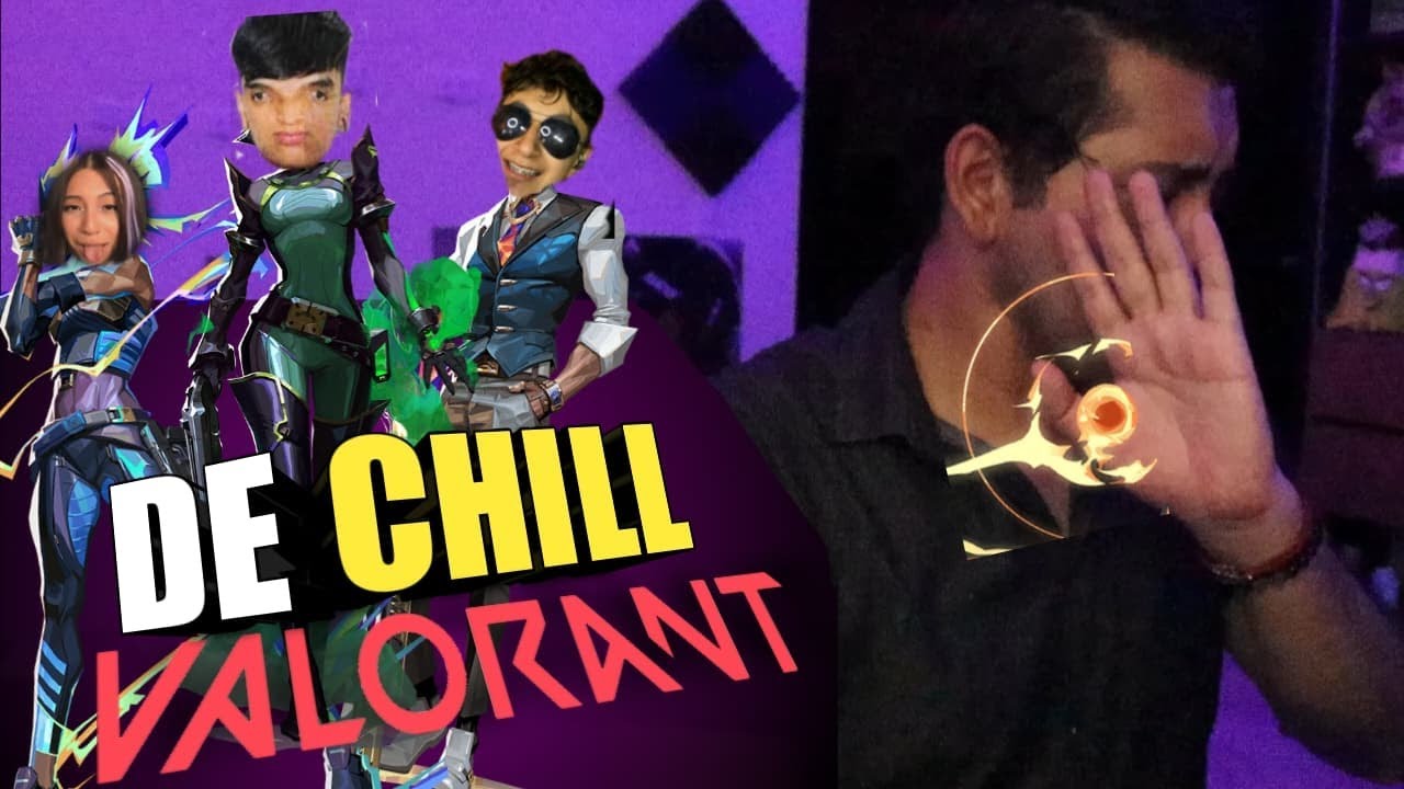 PRIMERA VEZ DE CHILL | VALORANT - YouTube