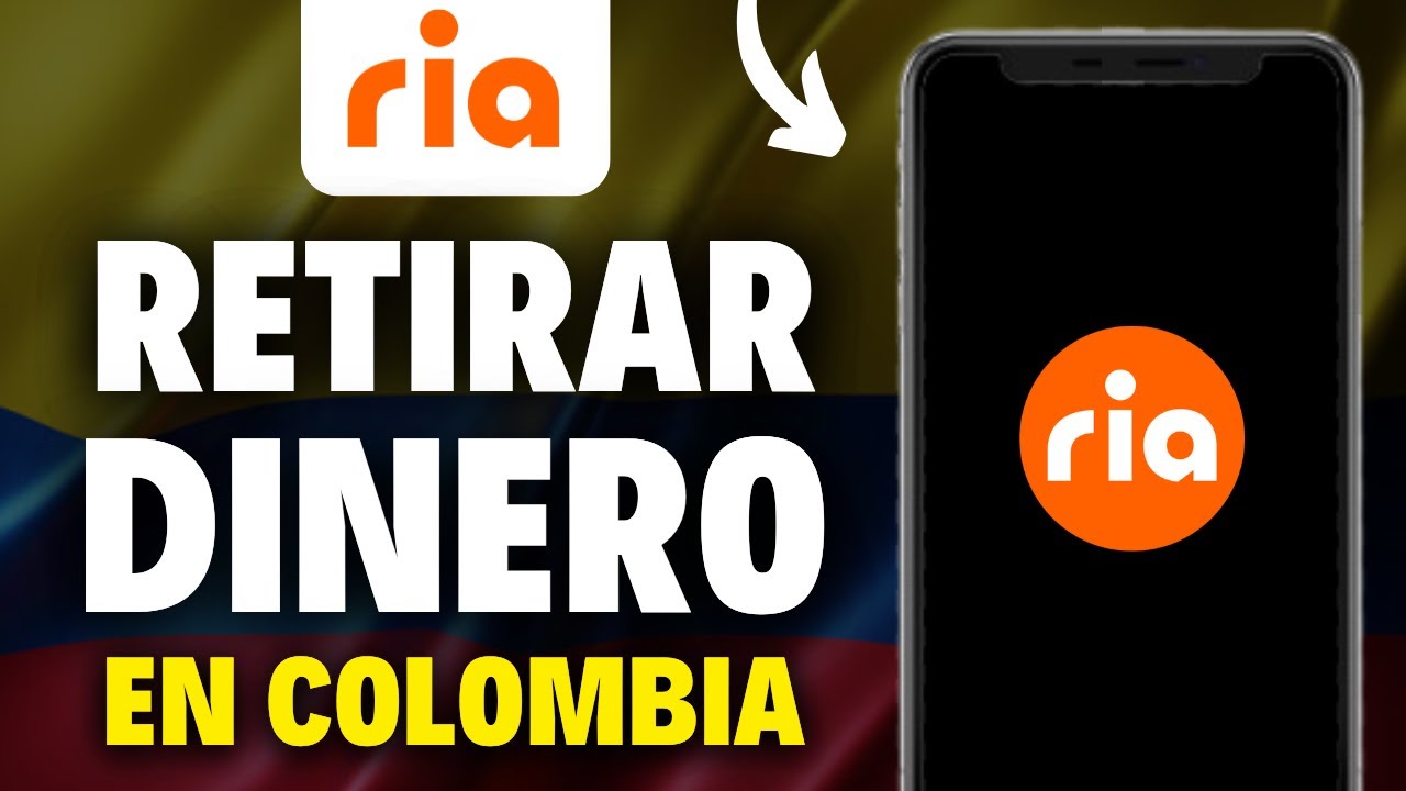 Como Retirar Dinero de Ria en Colombia (GUÍA RÁPIDA) - YouTube