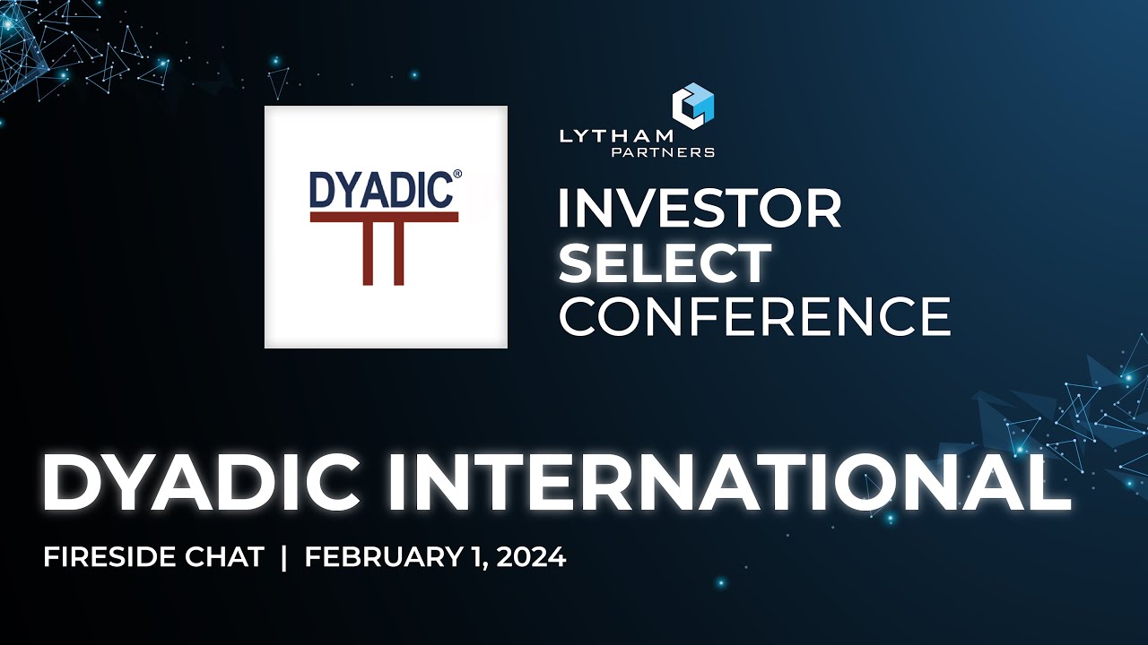 Dyadic International Fireside Chat @ Lytham Partners 2024 Investor ...