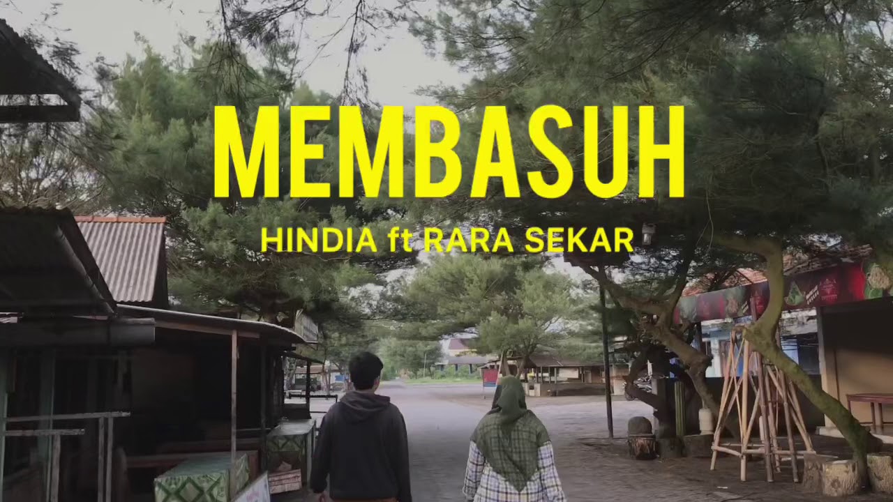 Membasuh HINDIA Ft. Rara Sekar (Unofficial Music Video) - YouTube