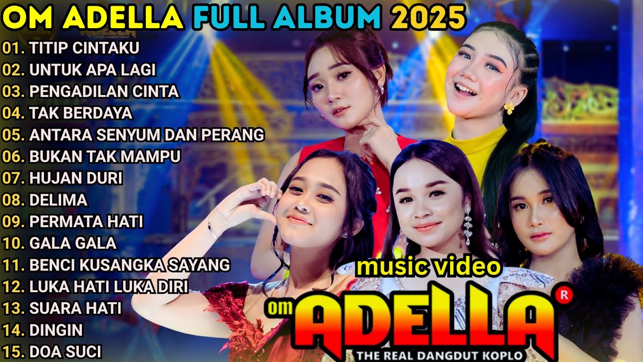 TITIP CINTAKU - UNTUK APA LAGI - OM ADELLA FULL ALBUM TERBARU 2025 ...