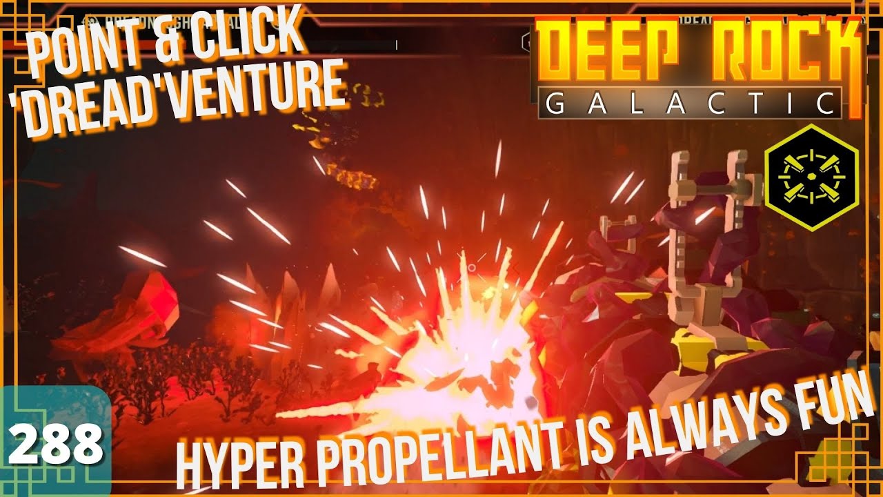 DRG Ep.288 : Point & Click 'Dread'venture ,Hyper Propellant Is Always ...