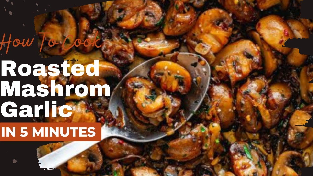 5 मिनट मे बनाए बटर मशरूम गार्लिक।Roasted Butter Mashrom Garlic Recipe ...