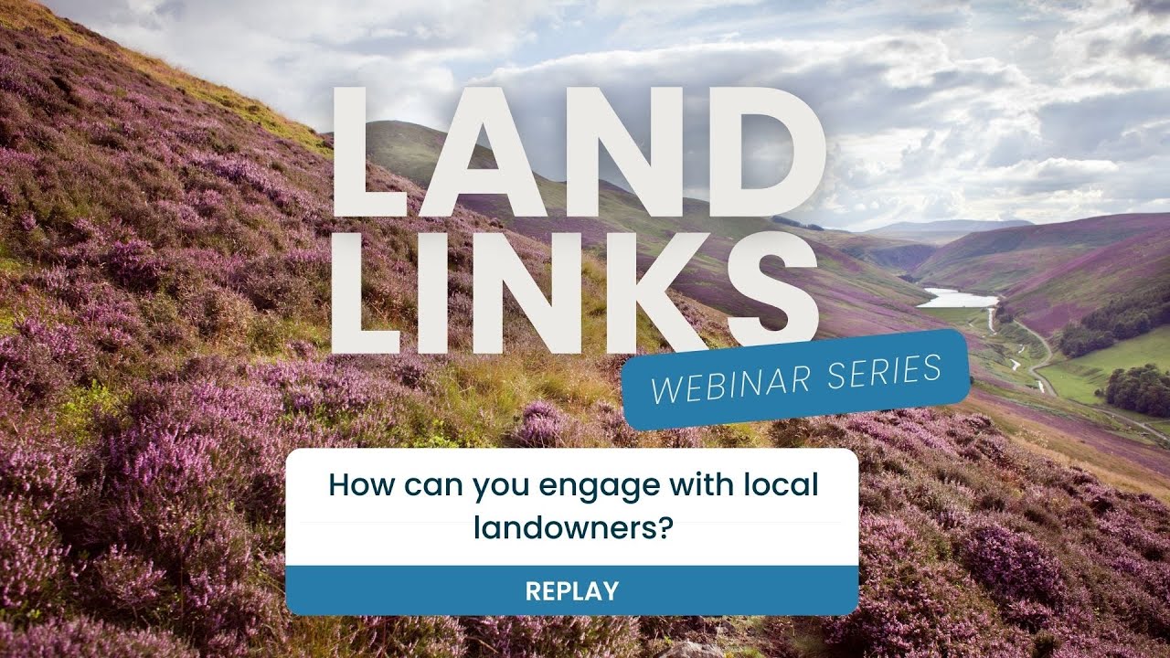 🔗 LAND LINKS: How can you engage with local landowners? - YouTube