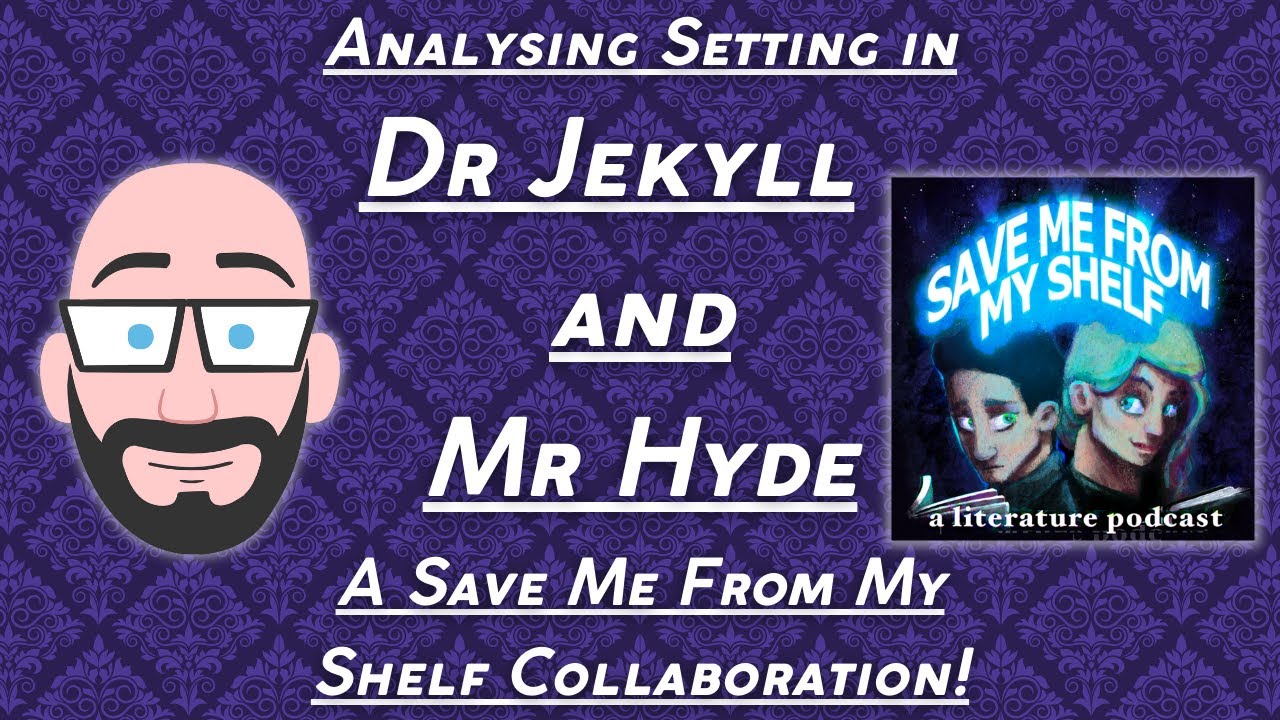 Analysing Setting in 'Dr Jekyll and Mr Hyde' - featuring ...