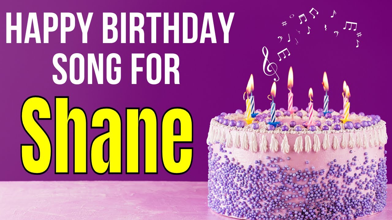 Happy Birthday Shane Song | Birthday Song for Shane | Happy Birthday ...