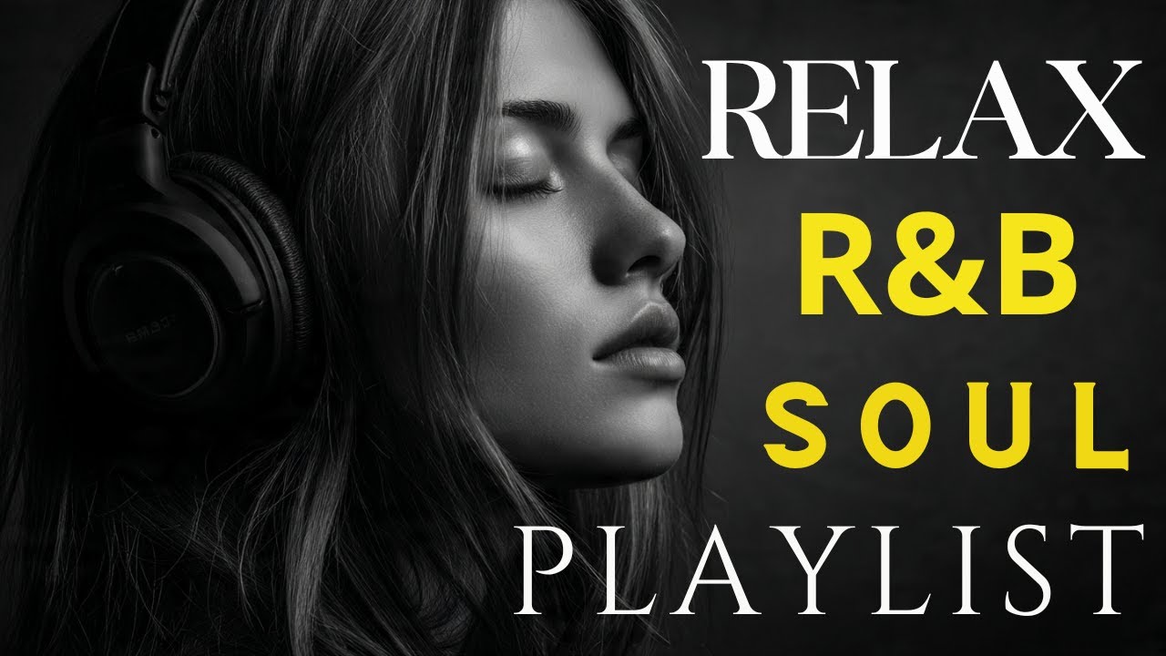 🎶 R&B Soul Love Mix – Smooth & Emotional Songs That Speak to Your Heart ...