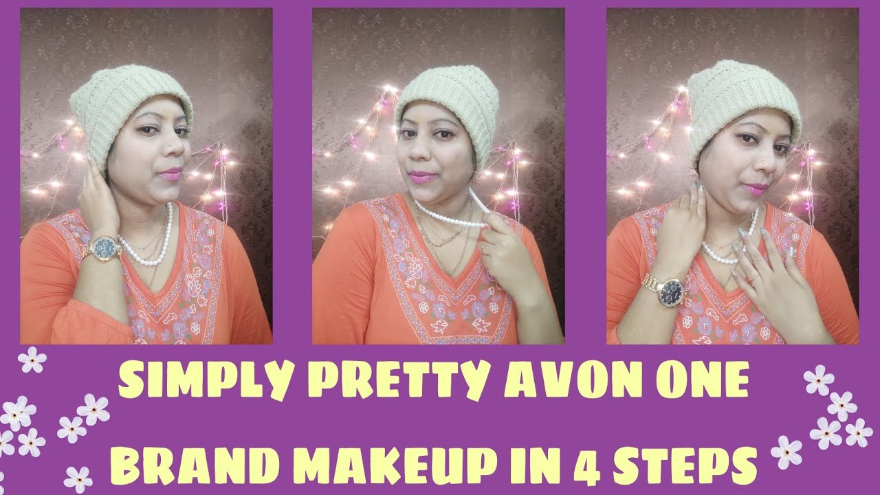 SIMPLY PRETTY AVON ONE BRAND MAKEUP IN 4 STEPS || FAMOUSS PRINKSS - YouTube