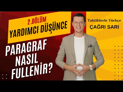 Paragraf Nasıl Fullenir? 2. Bölüm: Yardımcı Düşünce 😎