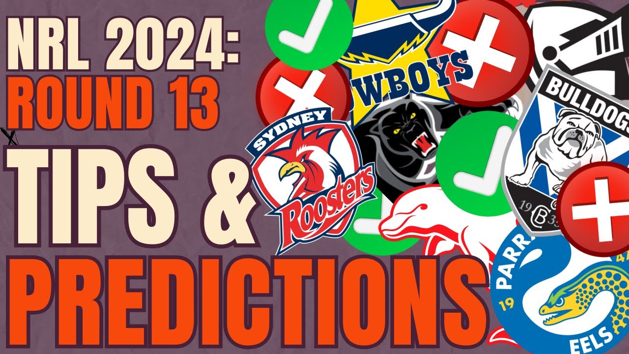 NRL Round 13: Tips & Predictions - YouTube