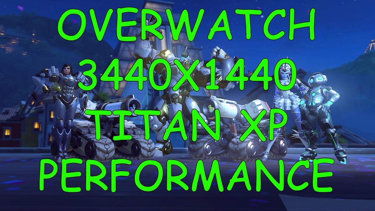 Overwatch 21:9 Ultrawide Gameplay and Benchmark Titan X Pascal - YouTube
