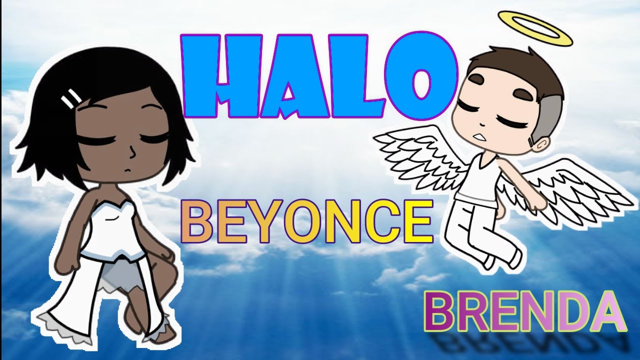 HALO - Beyoncé Cover || BRENDA || / Gacha Life Stars ♛ - YouTube