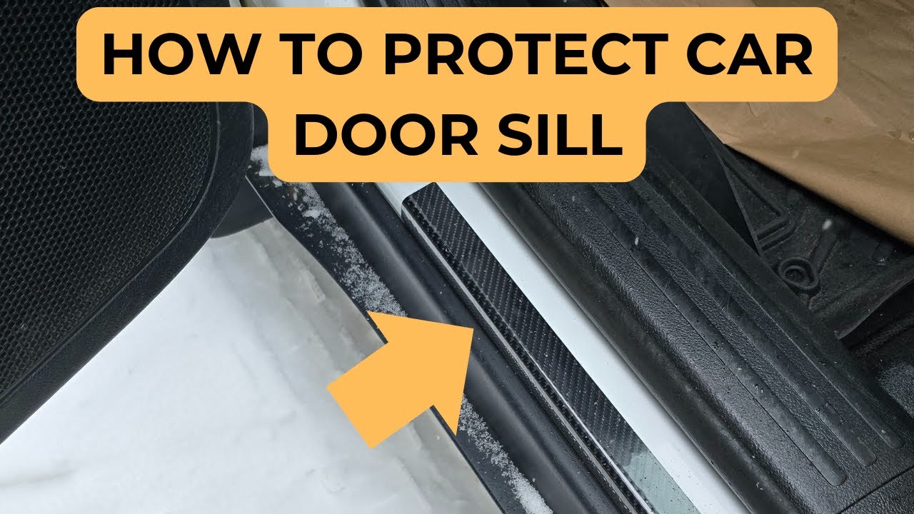 How to Protect Car Door Sill - Door Sill Entry Guard Tape - YouTube