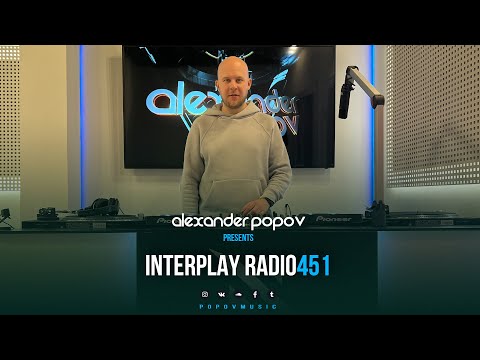 Alexander Popov - Interplay Radioshow #451