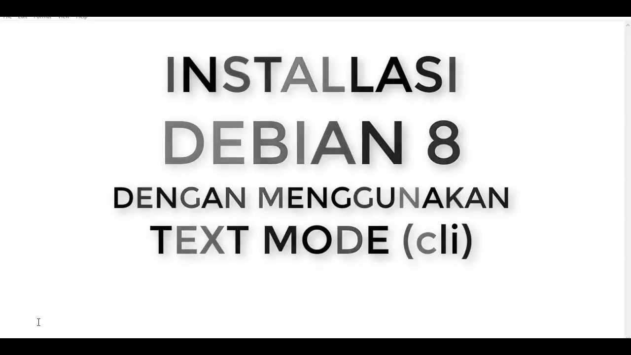 INSTALL DEBIAN 8 MENGGUNAKAN TEXT MODE - YouTube