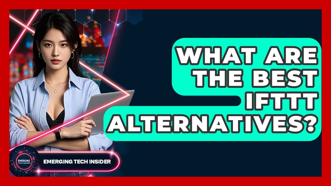 What Are The Best IFTTT Alternatives? - Emerging Tech Insider - YouTube