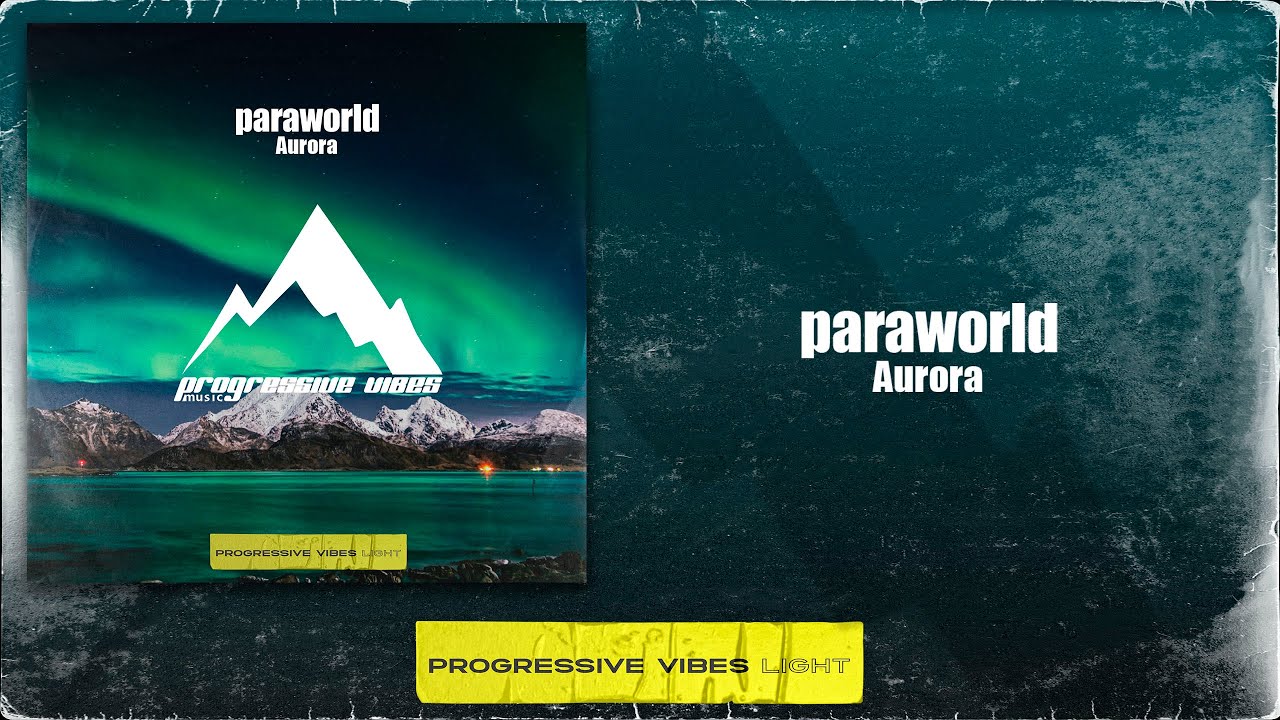 paraworld - Aurora [Progressive Vibes Light - PVM892L] - YouTube