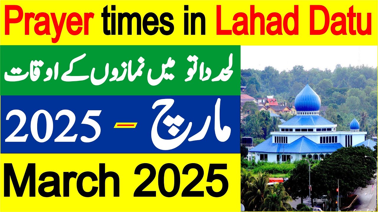 Lahad Datu Prayer Timing March | Prayer Time Today 2025 | Prayer Time ...