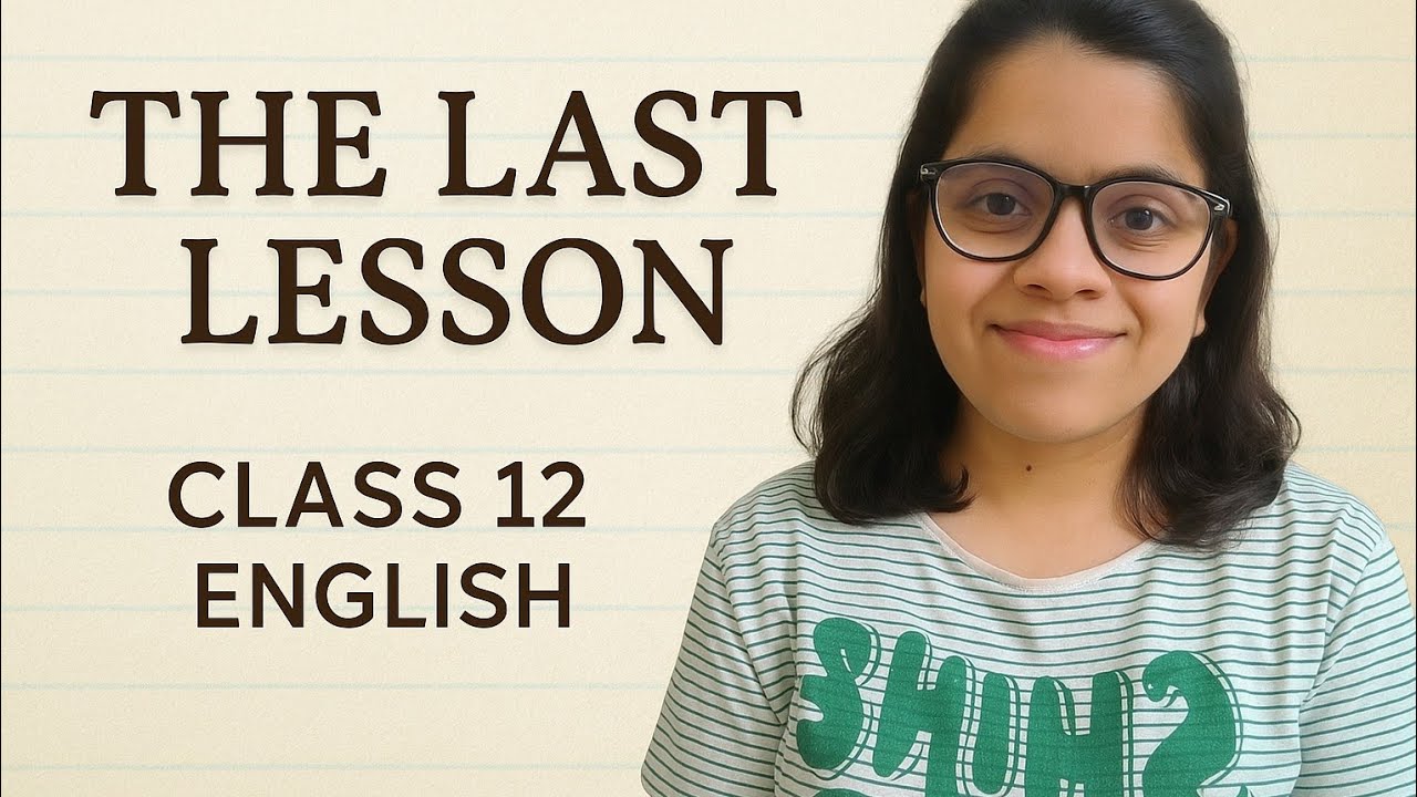 The Last Lesson | Class 12 English Chapter 1 | Handwritten Notes + Full ...