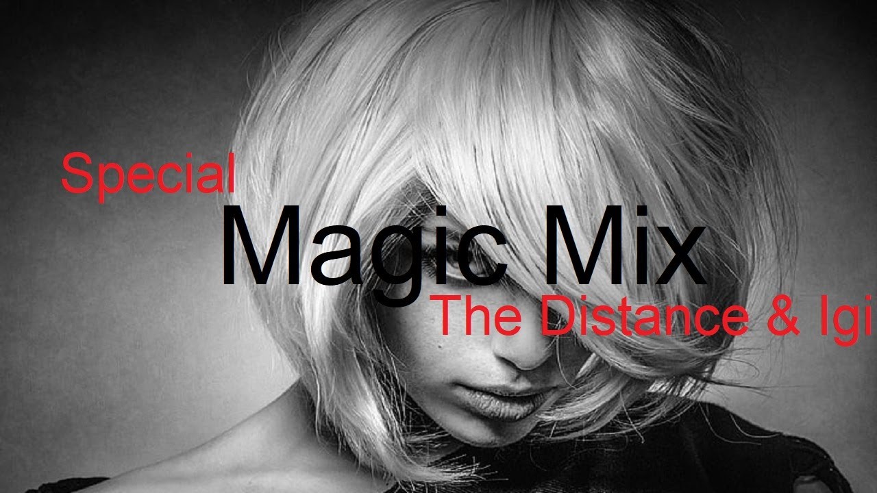 MAGIC MIX Best Deep House Vocal & Nu Disco (Special The Distance & Igi ...