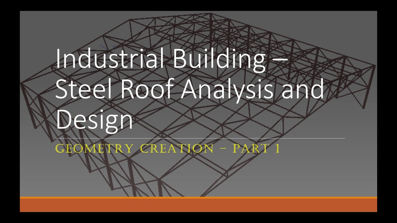 Analysis and Design of Industrial Building Roof Truss (Part 1 ...